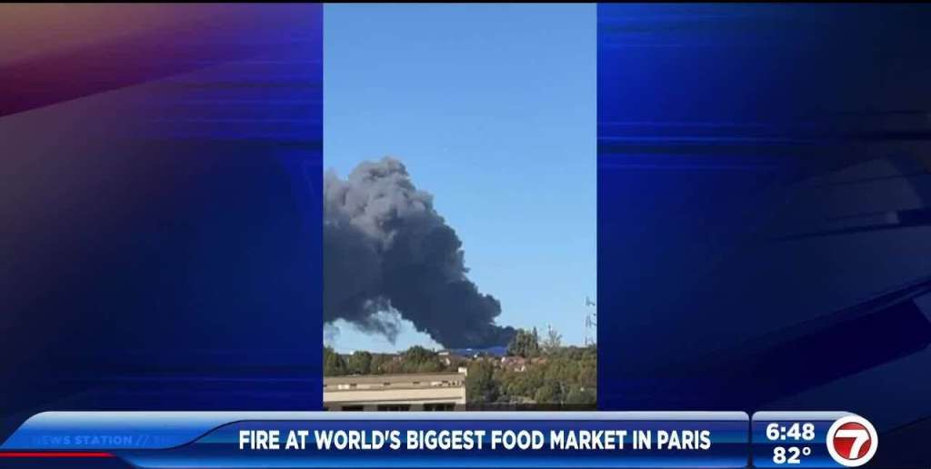 Fire breaks out at world’s biggest produce market in Paris – WSVN 7News ...